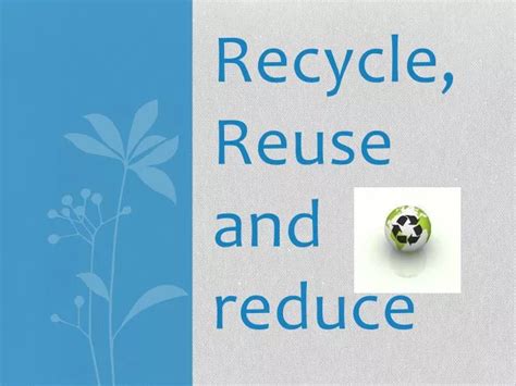 Ppt Recycle Reuse And Reduce Powerpoint Presentation Free Download Id 4862583
