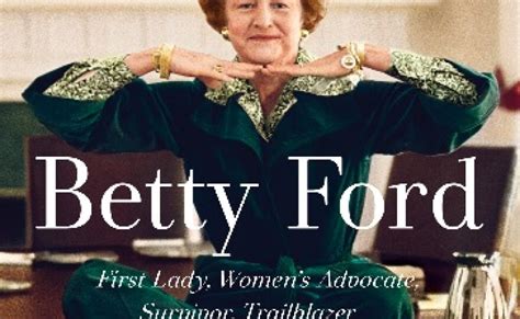 Biography Details Impact First Lady Betty Ford Had On The Country