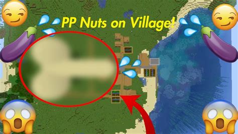 Minecraft Giant Pp Making Huge Nut On Village Youtube