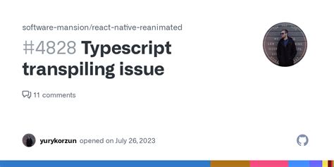 Typescript Transpiling Issue · Issue 4828 · Software Mansionreact