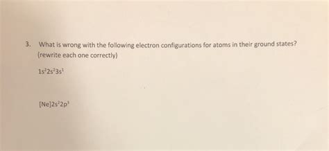 Solved 3 What Is Wrong With The Following Electron