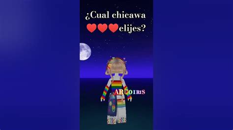 ¿cual Chicawa Elijes Cute Kawaii Edit Music Edit Roblox