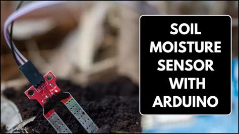 Soil Moisture Sensor with Arduino- Smart Plant Watering Project