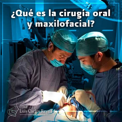 ¿qué Es La Cirujano Maxilofacial Luis Carlos Reyna