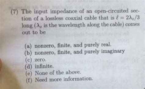 solved the input impedance of an open circuited section of a
