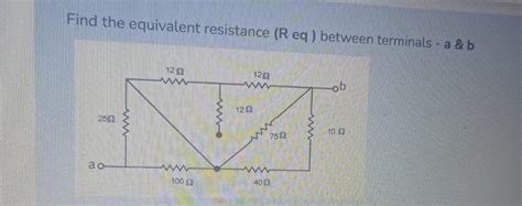 solved find the equivalent resistance r eq between
