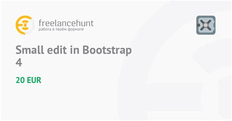 Small Edit In Bootstrap 4 • Freelance Job For A Specialist • Category
