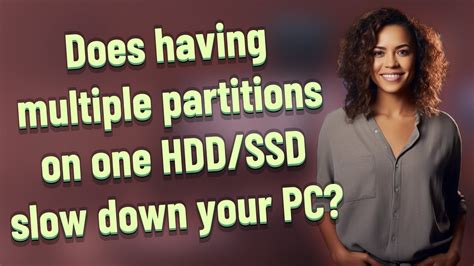 does having multiple partitions on one hdd ssd slow down your pc youtube