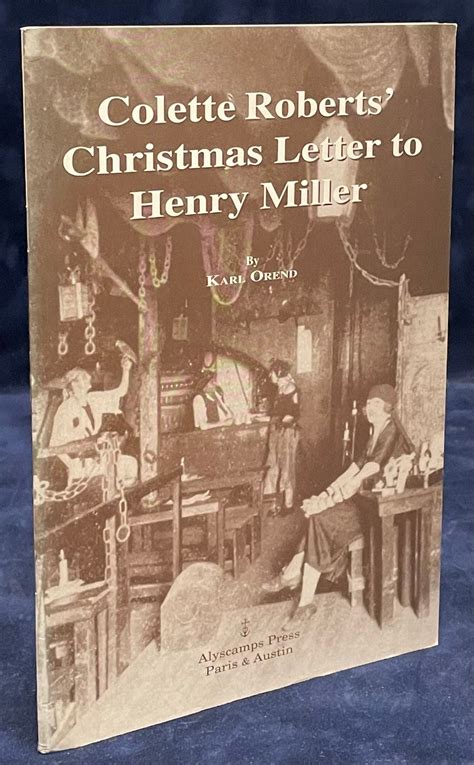 Colette Roberts Christmas Letter To Henry Miller Von Orend Karl Very