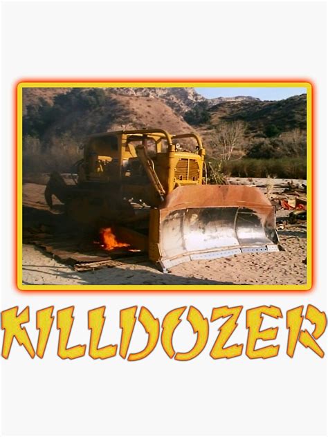 Killdozer Sticker By Pinkney Redbubble