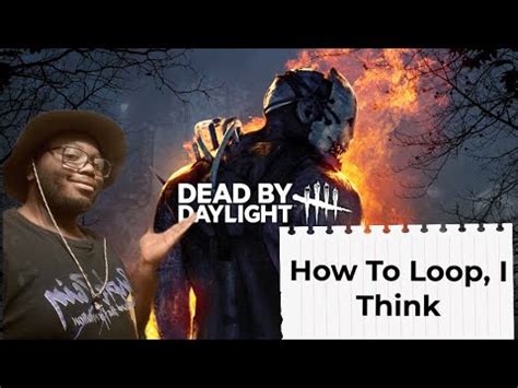 Dbd Survivor Tutorial How To Loop Lesson 1 Youtube