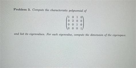 Solved Problem 3 Compute The Characteristic Polynomial Of