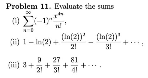 Solved Problem 11 Evaluate The Sums I X∞ N 0 −1 N X 4n