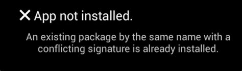 Android App Not Install An Existing Package By The Same Name With A Conflicting Signature Is