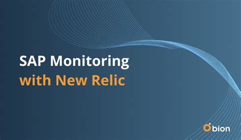 sap monitoring with new relic a modern observability approach