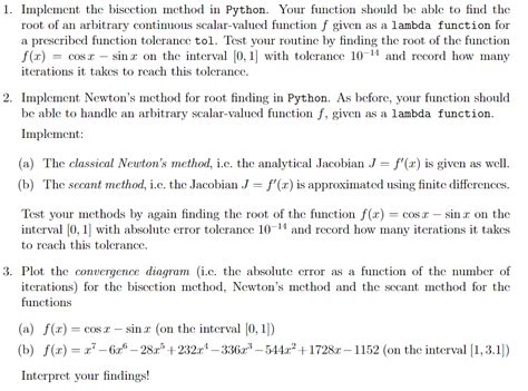 Solved 1 Implement The Bisection Method In Python Your