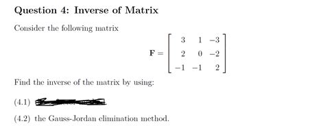 Solved Question 4 Inverse Of Matrix Consider The Following Chegg Com