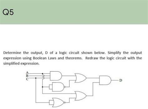 solved q5 determine the output d of a logic circuit shown