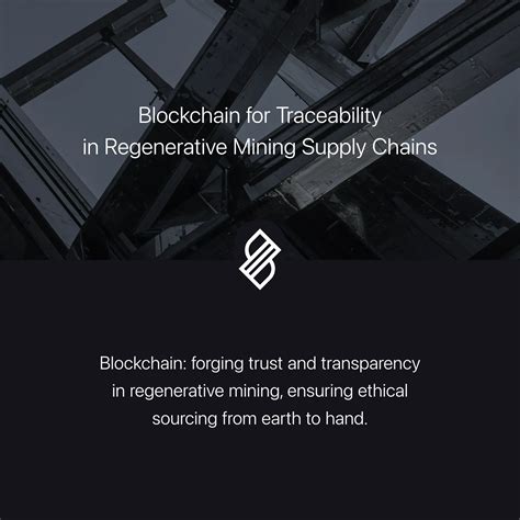 Blockchain For Traceability In Regenerative Mining Supply Chains → Scenario