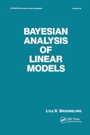Bayesian Analysis Of Linear Models St Edition Broemeling Routl