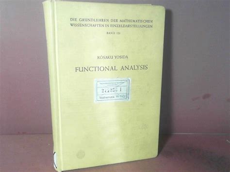 Functional Analysis Die Grundlehren Der Mathematischen Wissenschaften In Ei…