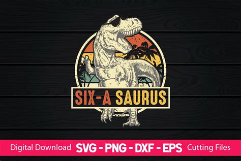 Six A Saurus Funny Dinosaur Graphic By Craftartsvg · Creative Fabrica