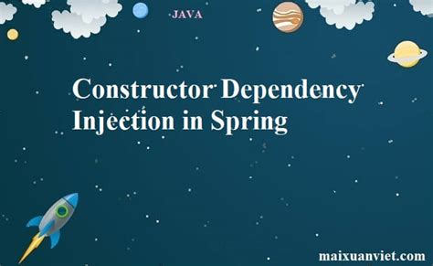 Constructor Dependency Injection In Spring VietMX S Blog