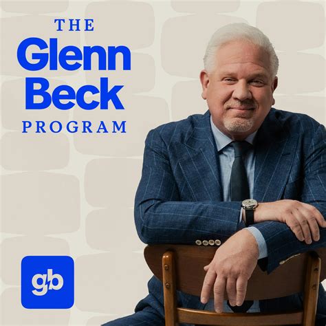 The Glenn Beck Program Podcast Analytics And Insights Podscan Fm