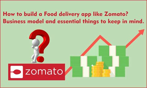 How To Build A Food Delivery App Like Zomato Business Model And Essential Things To Keep In