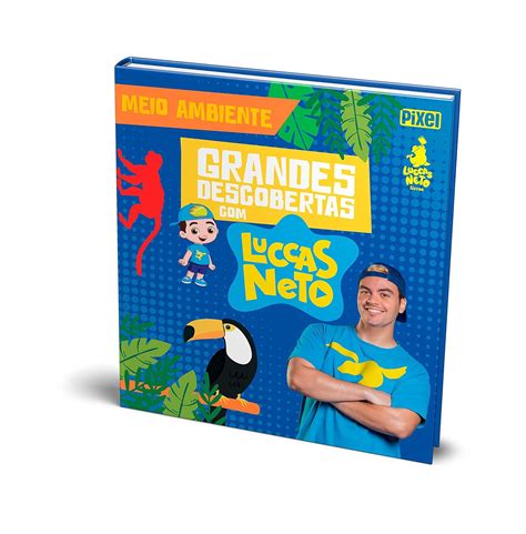 Grandes Descobertas Com Luccas Neto Meio Ambiente 9788555462078 Luccas Neto Books