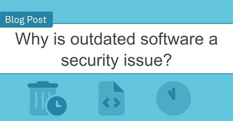 Appcheck Ltd On Linkedin Why Is Outdated Software A Security Issue