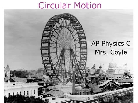 Circular Motion Ap Physics C Mrs Coyle Circular