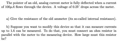 Solved The Pointer Of An Old Analog Current Meter Is Fully