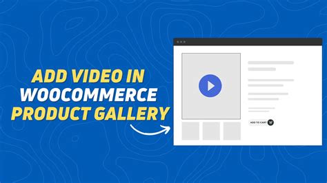 how to add videos in woocommerce product gallery free key2blogging