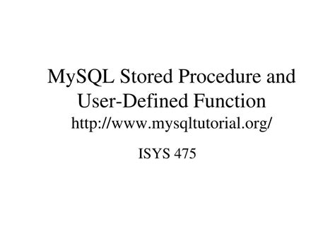 Ppt Mysql Stored Procedure And User Defined Function Mysqltutorial Powerpoint Presentation