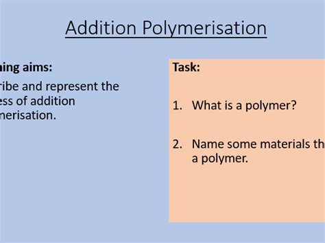 Aqa C11 1 Addition Polymerisation Teaching Resources