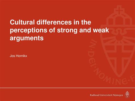 Ppt Cultural Differences In The Perceptions Of Strong And Weak Arguments Powerpoint