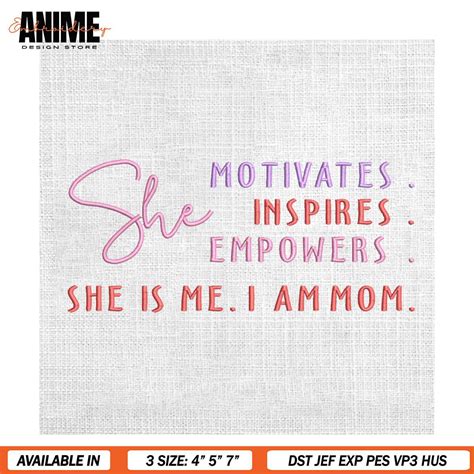 She Motivates Inspires Empowers She Is Me Mom Embrodiery Inspire Uplift
