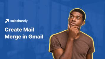 How To Create Mail Merge In Gmail Saleshandy