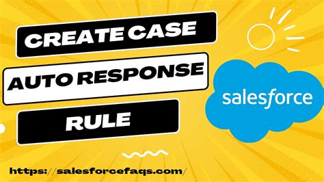 How To Create Case Auto Response Rule In Salesforce Youtube