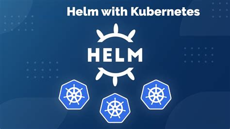How To Use Helm For Frontend Kubernetes Deployments