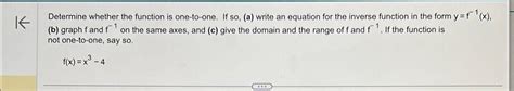 Solved Determine Whether The Function Is One To One If Chegg Com