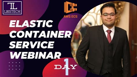 Aws Elastic Container Service Amazon Web Services Day 01 Dated May 25 2024 Lbistech