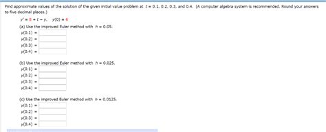 solved find approximate values of the solution of the given