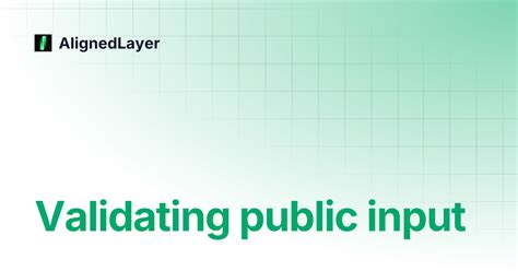 Validating Public Input Alignedlayer