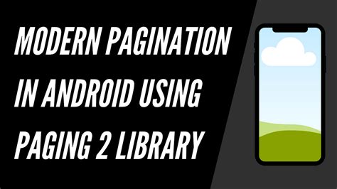 A Comprehensive Guide To Implementing Paging2 Library In Android Java By Devbrat Dash Dev