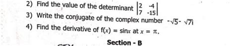 2 Find The Value Of The Determinant ∣∣ 27 −4−15 ∣∣ 3 Write The Conjuga