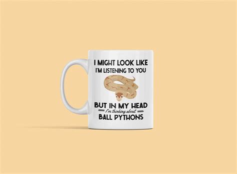 Ball Python Ts Banana Ball Python Mug In My Head Im Thinking