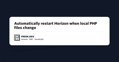 Laravel News On Linkedin Automatically Restart Horizon When Local Php