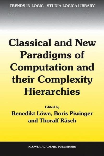 Classical And New Paradigms Of Computation And Their Complexity Hierarchies Fachbuch Bücherde